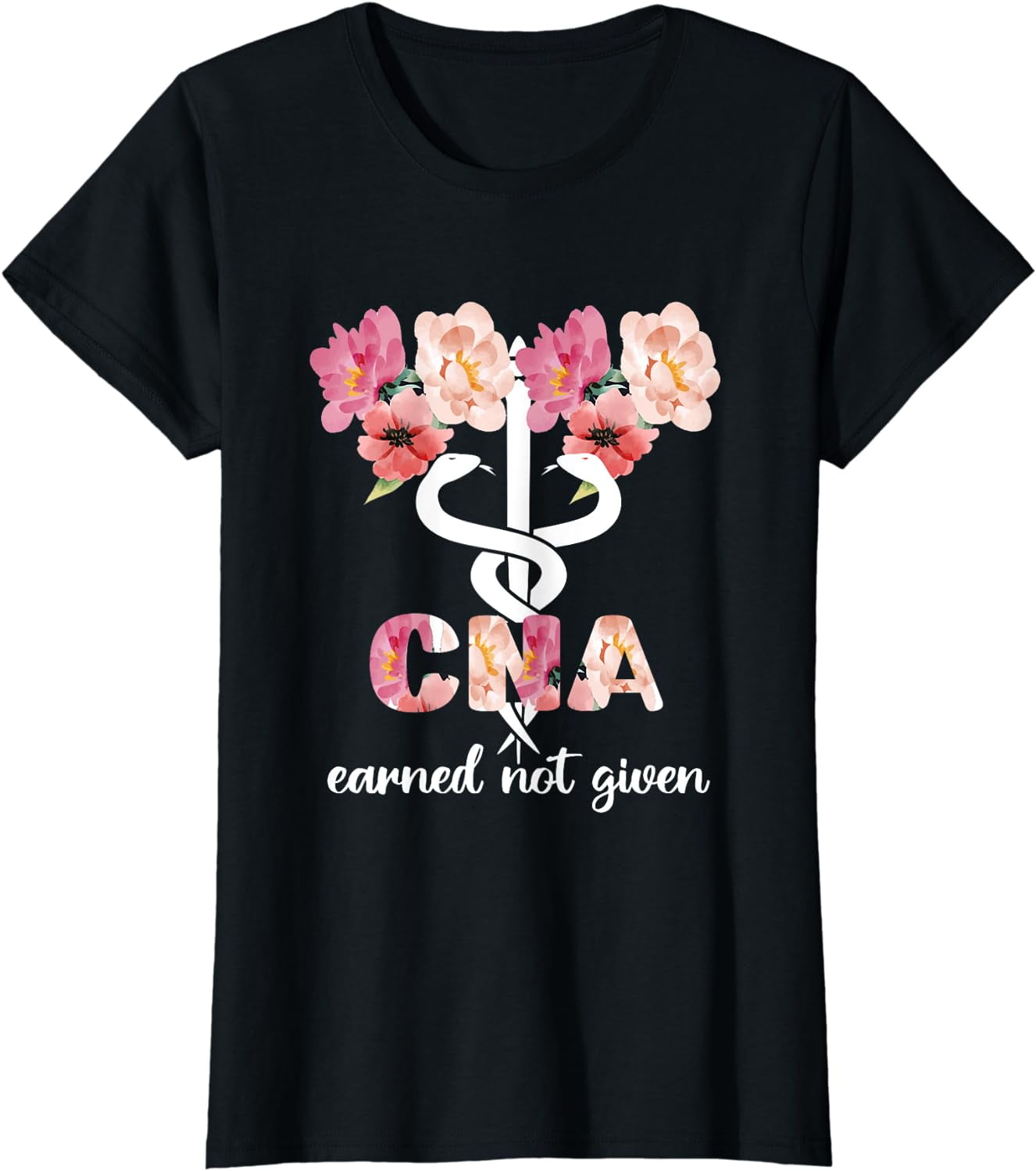 Earned Not Given | CNA Nurse Certified Nursing Assistant T-Shirt ...