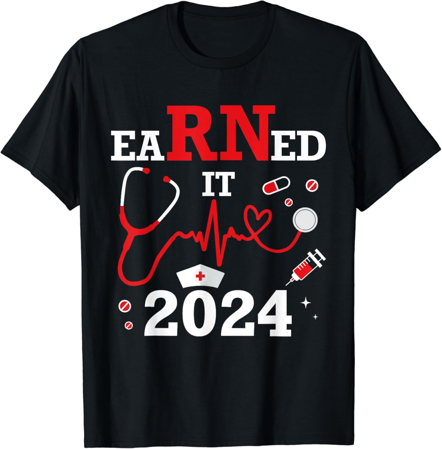 Earned it 2025 for nurse graduation or RN LPN class of T-Shirt ...