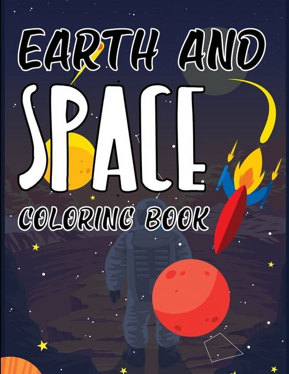 Earth And Space Coloring Book: Outer Space Astronaut and UFO Coloring ...