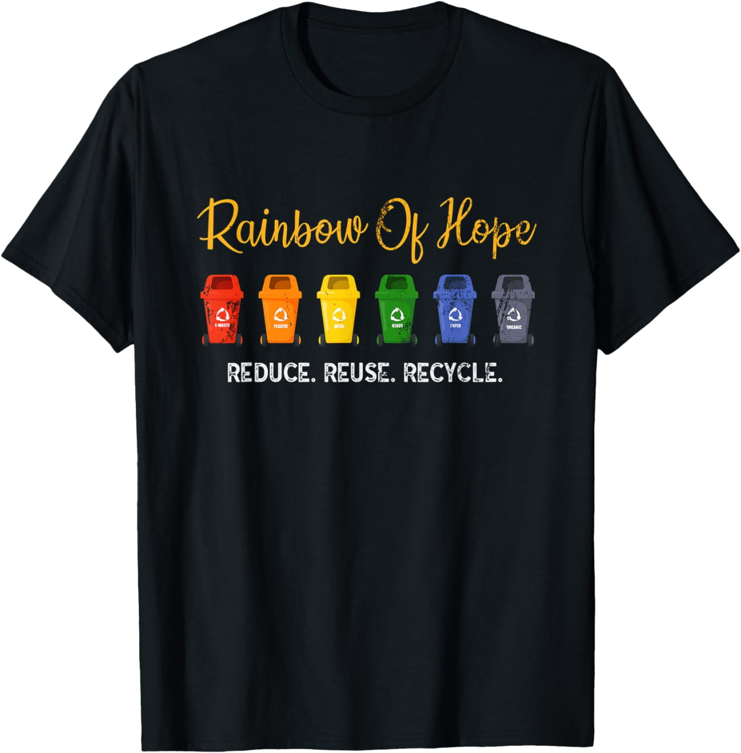 Earth Day Awareness Rainbow Waste Cans Reduce Reuse Recycle T-Shirt ...