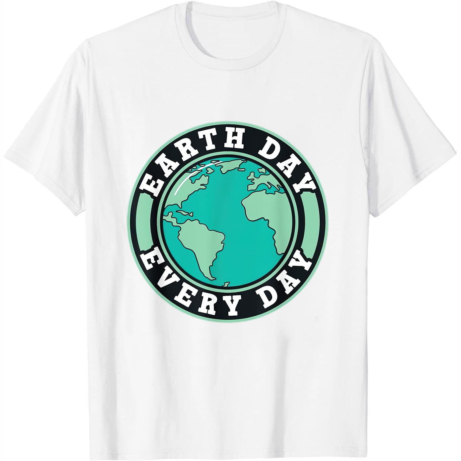 Earth Day Every Day Conservation Nature Save Environment T-Shirt White ...