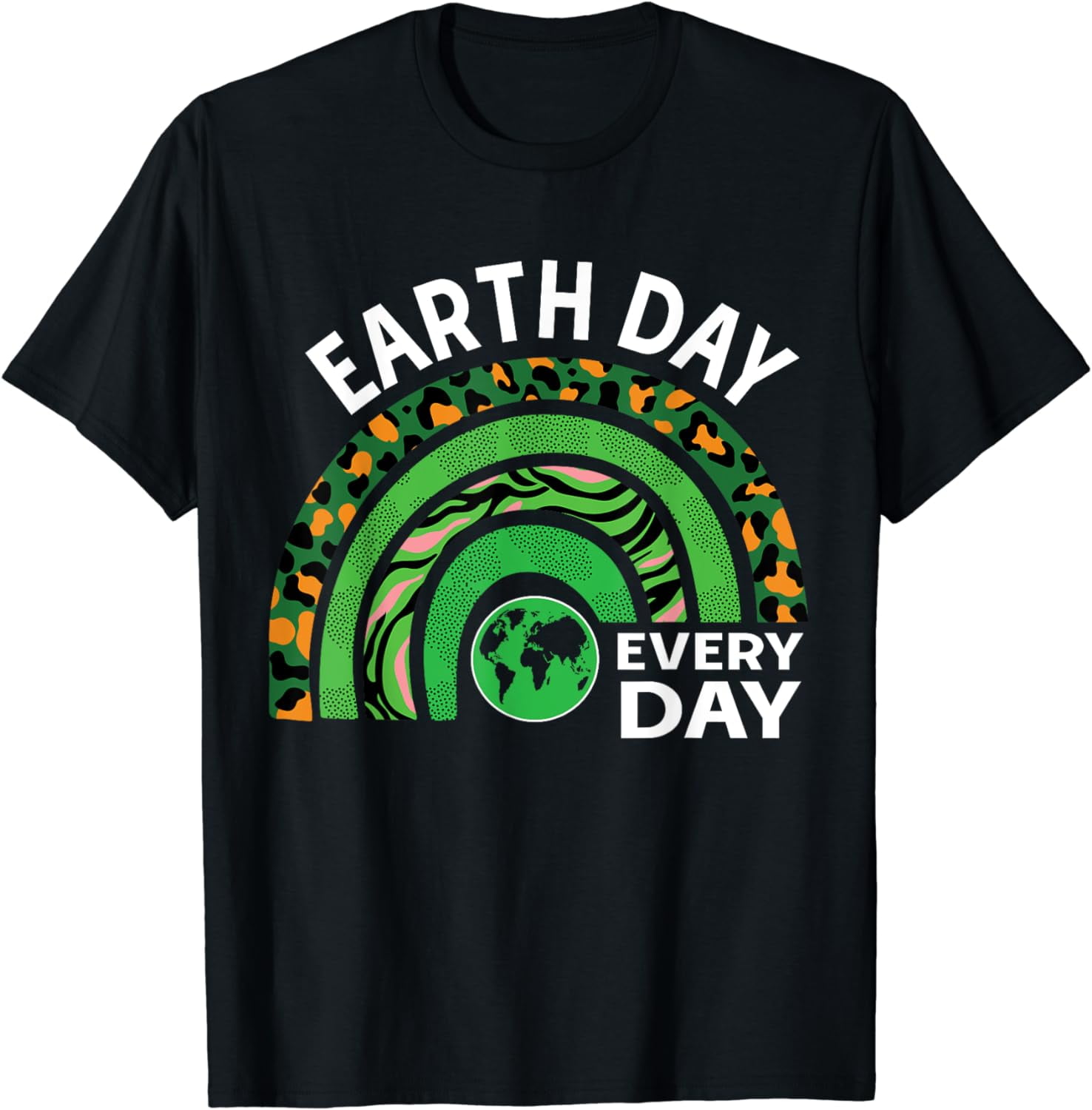 Earth Day Every Day T-Shirt - Walmart.com