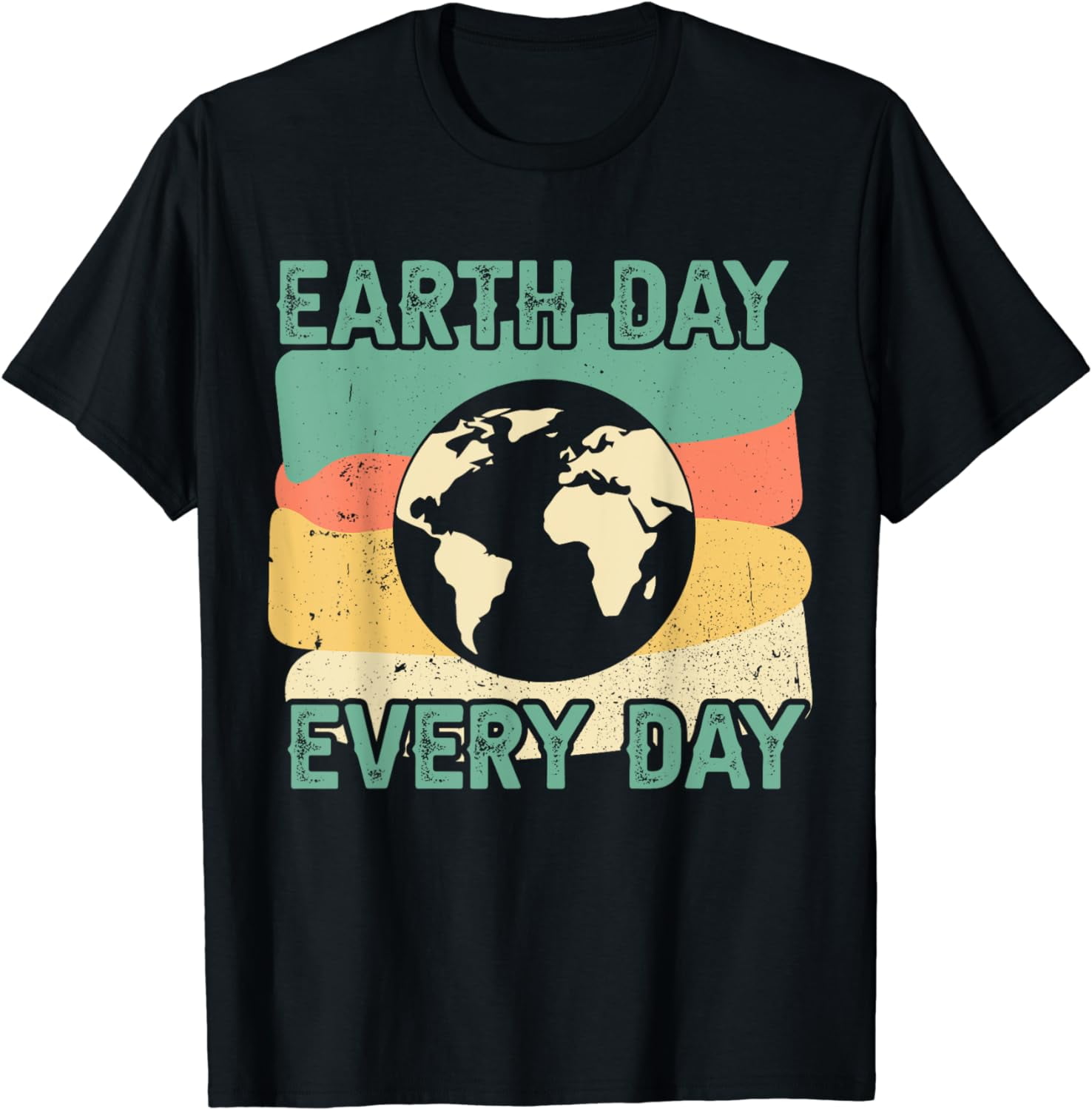 Earth Day Every Day T-Shirt - Walmart.com