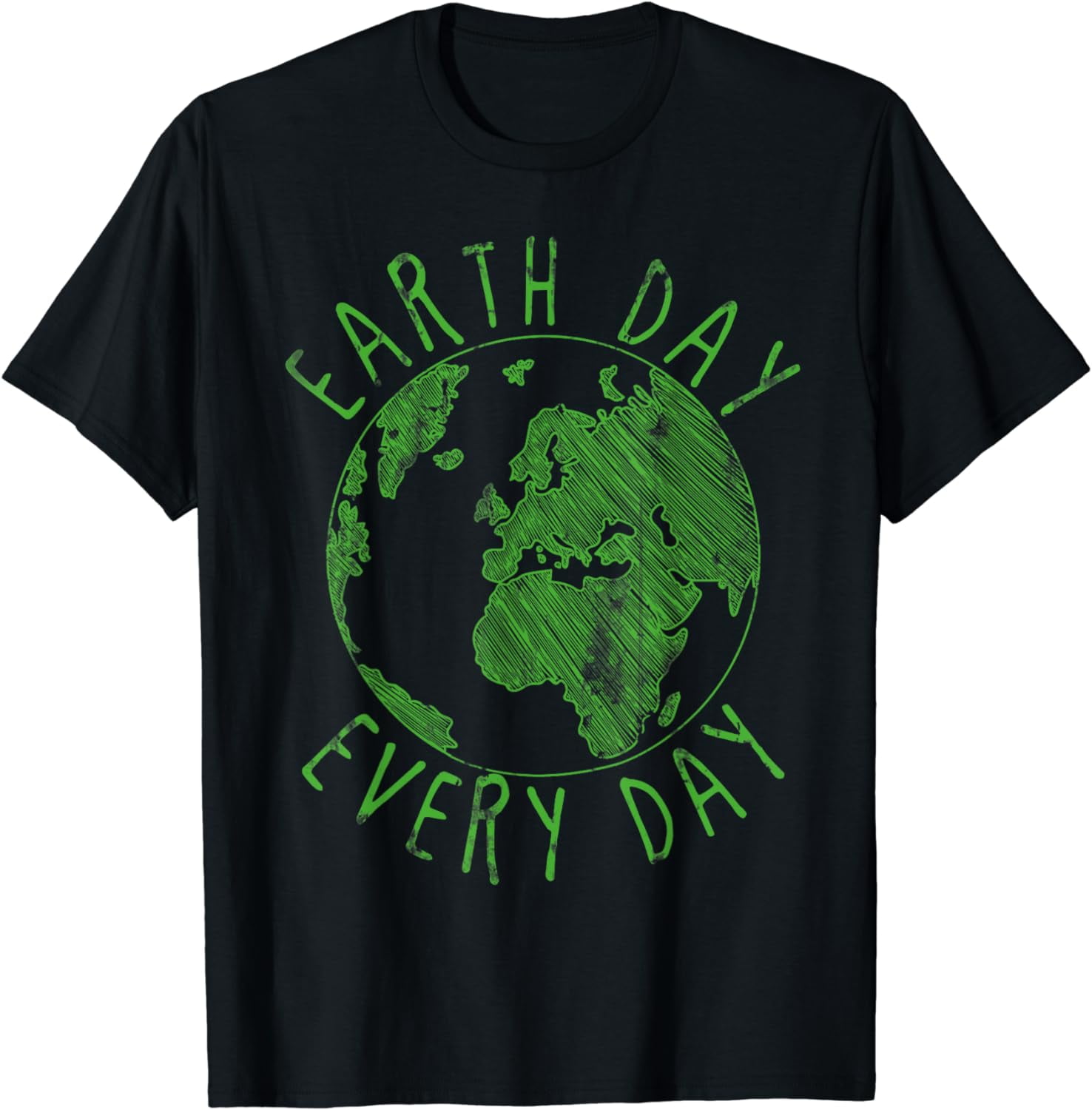 Earth Day Everyday Earth Day T-Shirt - Walmart.com
