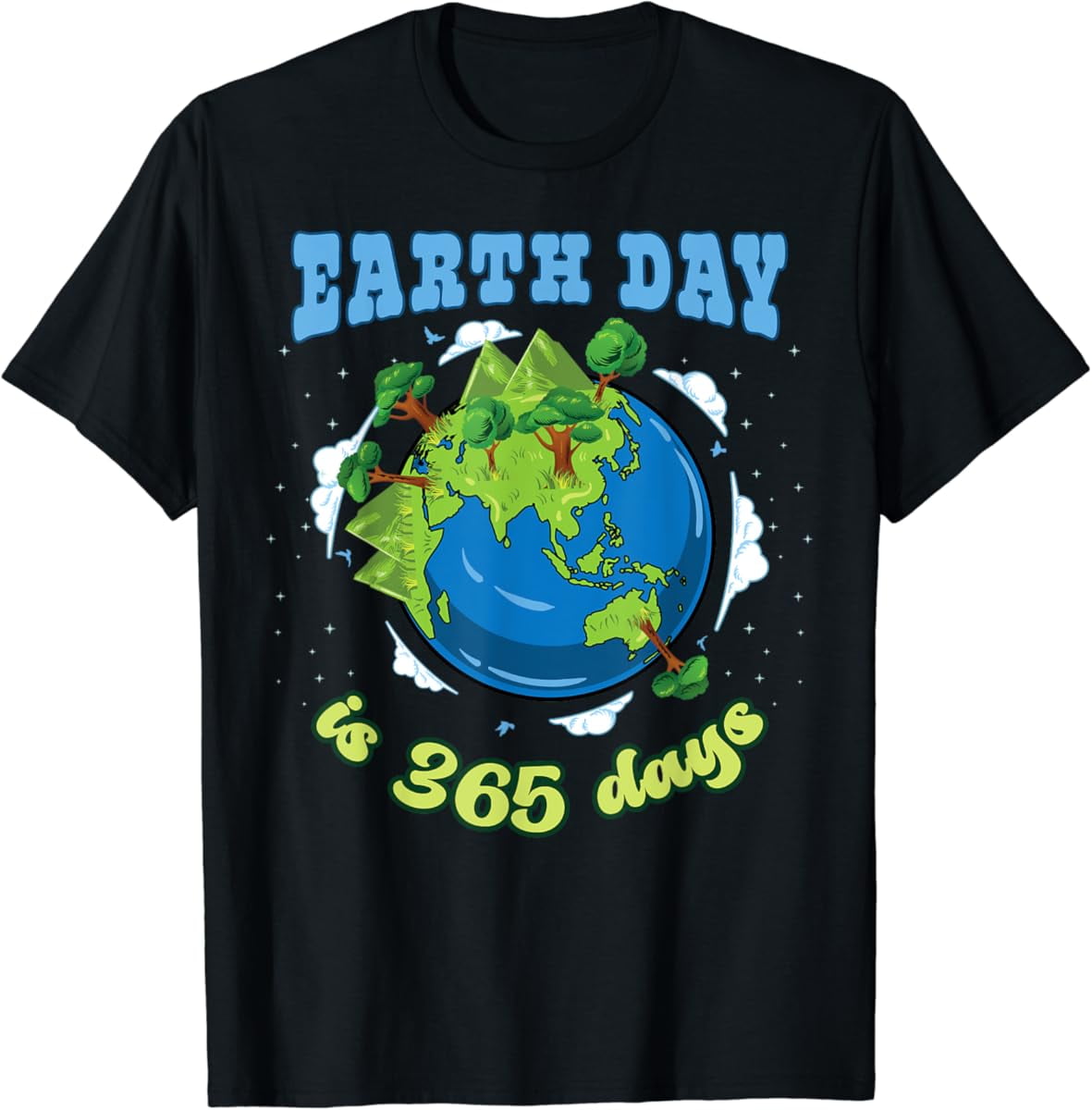 Earth Day Is 365 Days Planet Environmental Awareness T-Shirt Vintage ...