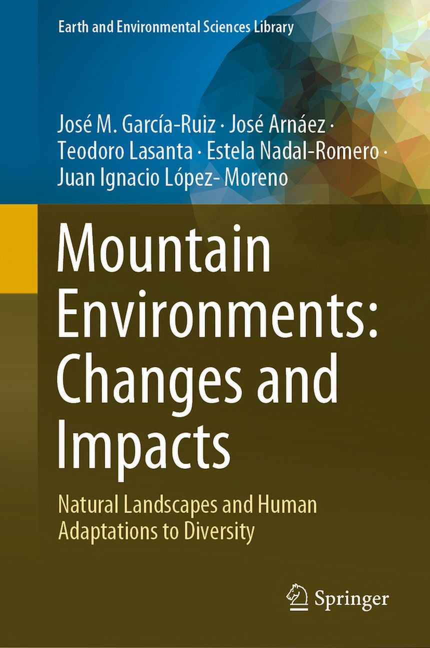 Earth and Environmental Sciences Library: Mountain Environments ...