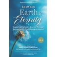 Between Earth & Eternity Trilogy Between Earth & Eternity Volume II ...