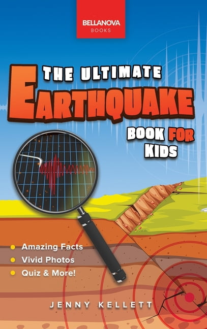 Earth Explorers Earthquakes The Ultimate Earthquake Book for Kids ...