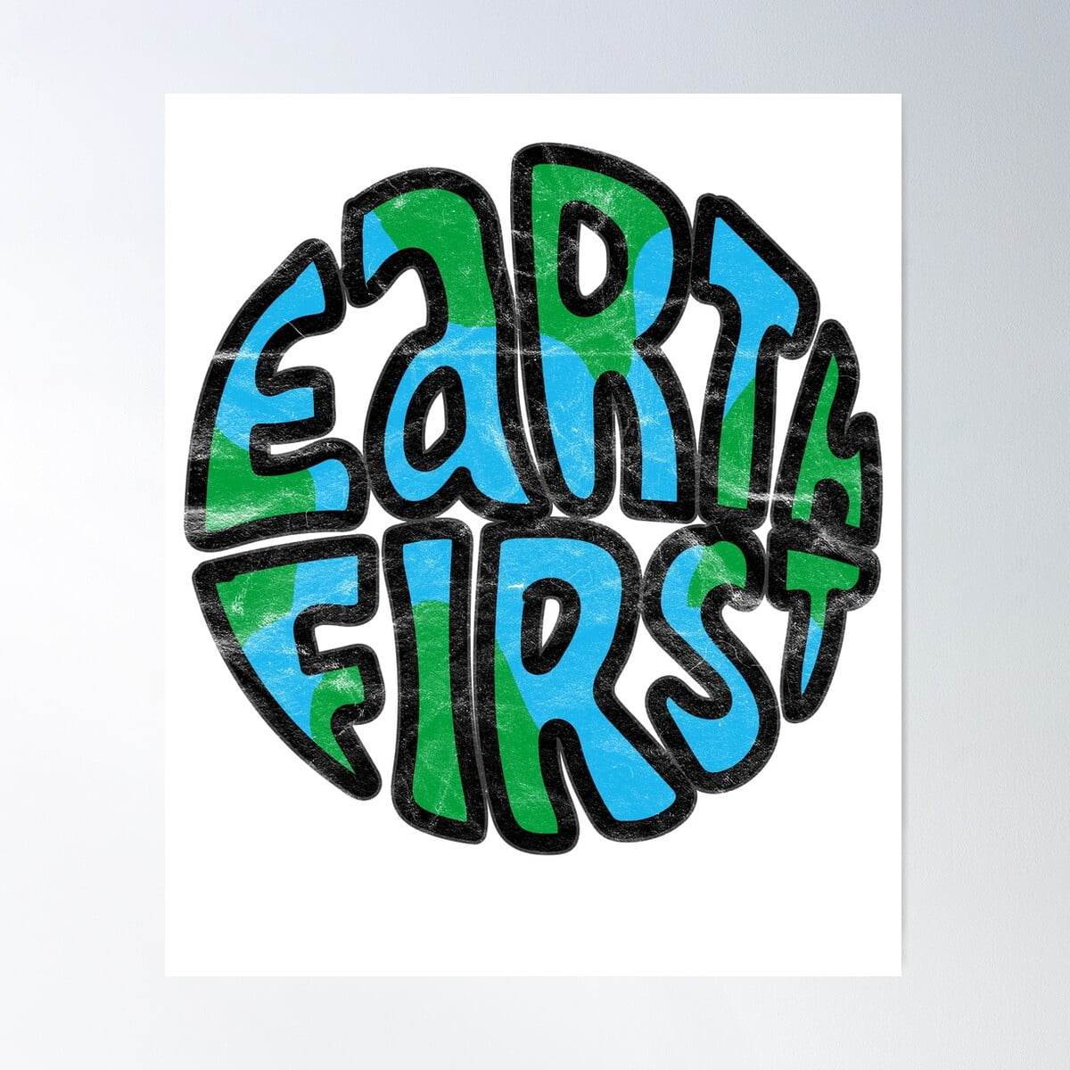 Earth First Gifts For Climate Change Enthusiasts Poster, 12x18 UNFRAMED ...