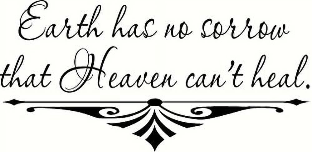 Earth Has No Sorrow That Heaven Can't Heal, Bible Verse Wall Decal Art ...