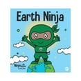 Earth Ninja: A Children's Book About Recycling, Reducing, and Reusing ...