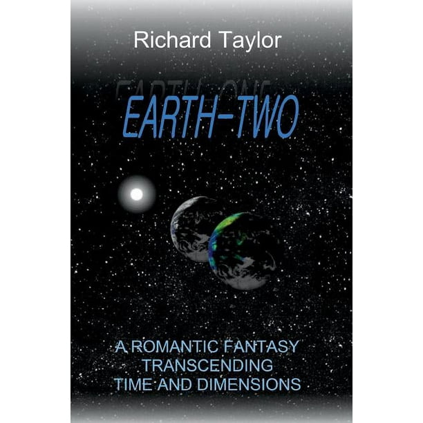 Earth Two: A Romantic Fantasy, Transcending Time And Dimensions - Walmart Business Supplies