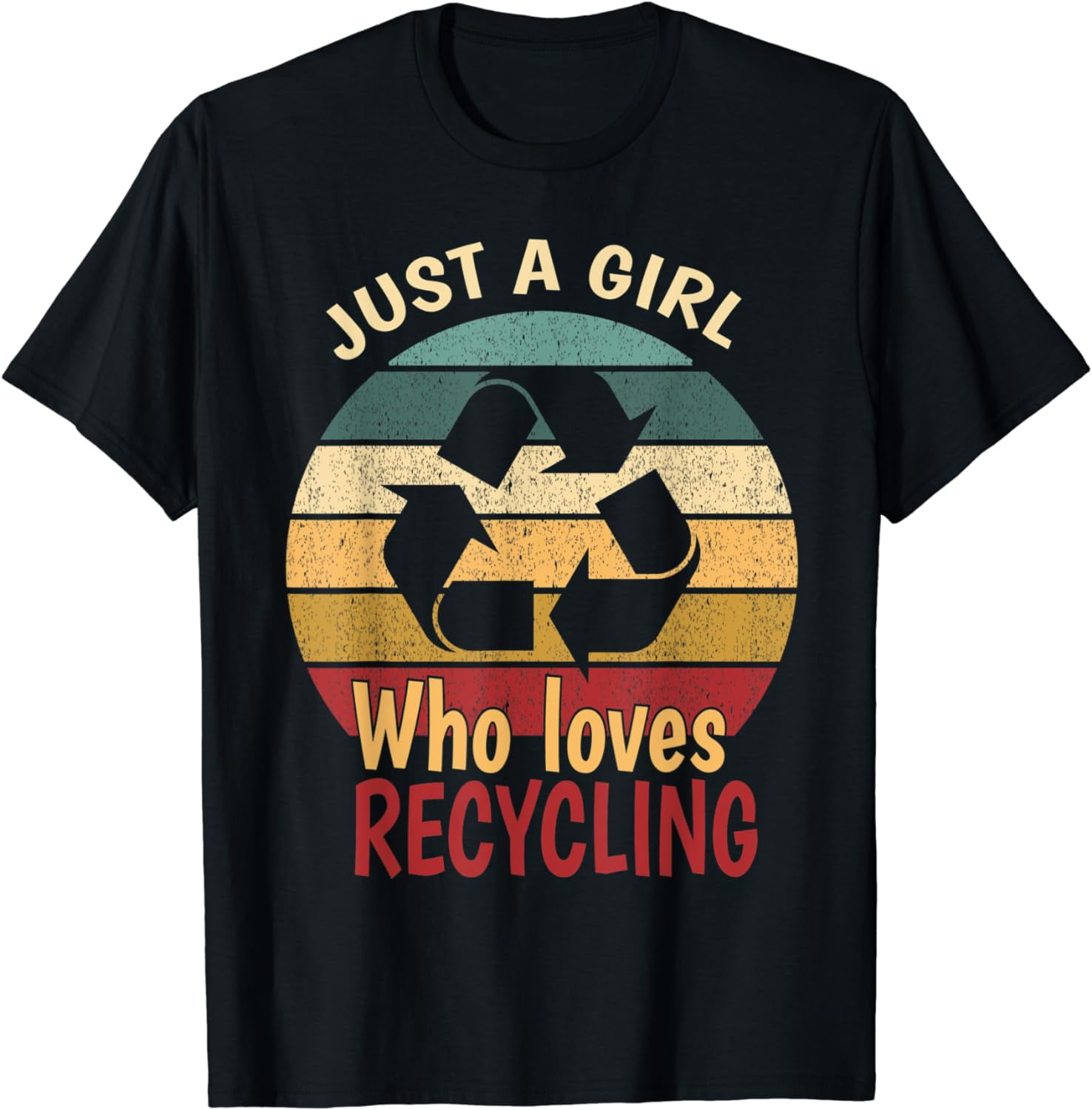 Earth day recycling, Just a girl who loves recycling T-Shirt - Walmart.com