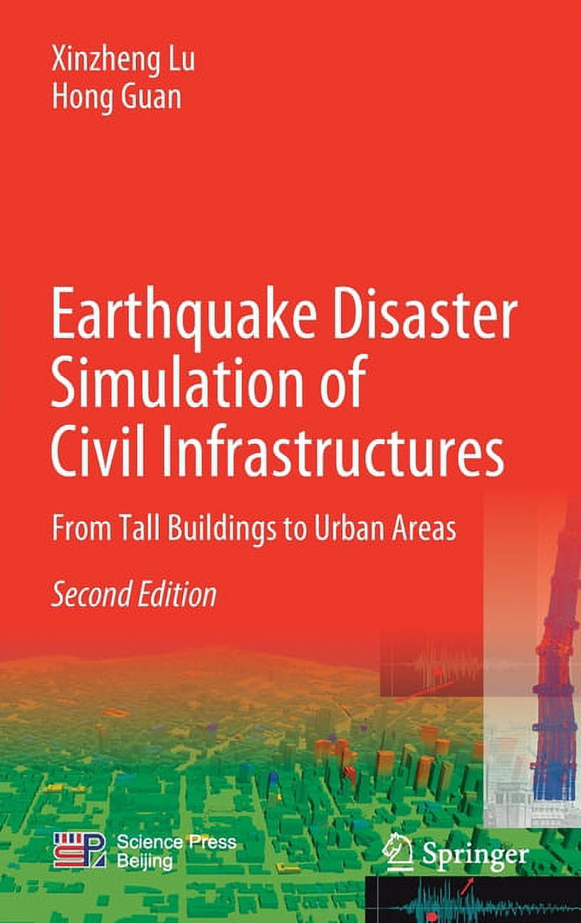 Earthquake Disaster Simulation of Civil Infrastructures: From Tall ...