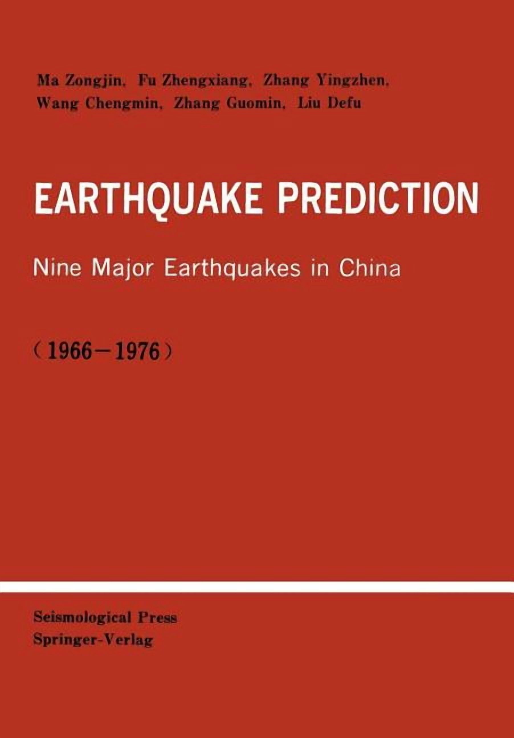 Earthquake Prediction: Nine Major Earthquakes in China (1966-1976 ...