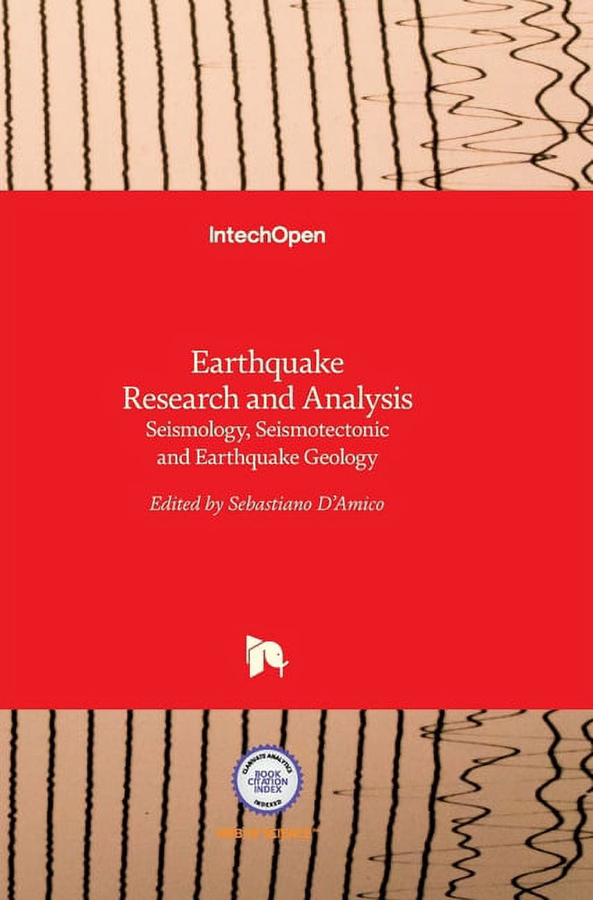 Earthquake Research and Analysis: Seismology, Seismotectonic and ...