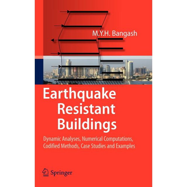 Earthquake Resistant Buildings: Dynamic Analyses, Numerical ...