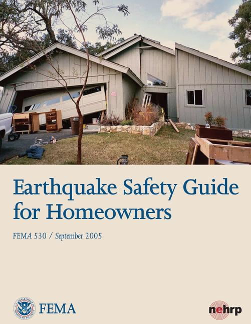 Earthquake Safety Guide for Homeowners (Fema 530 / September 2005 ...