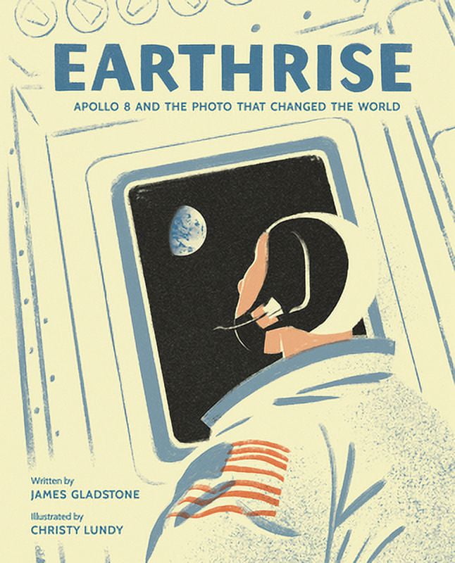 Earthrise: Apollo 8 and the Photo That Changed the World (Hardcover ...