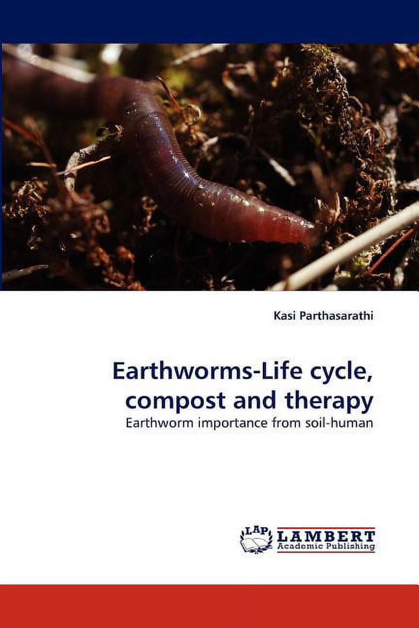 Earthworms-Life Cycle, Compost and Therapy (Paperback) - Walmart.com