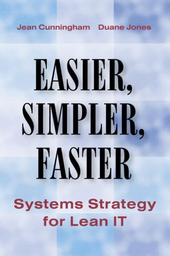 Pre-Owned Easier, Simpler, Faster: Systems Strategy for Lean It ...