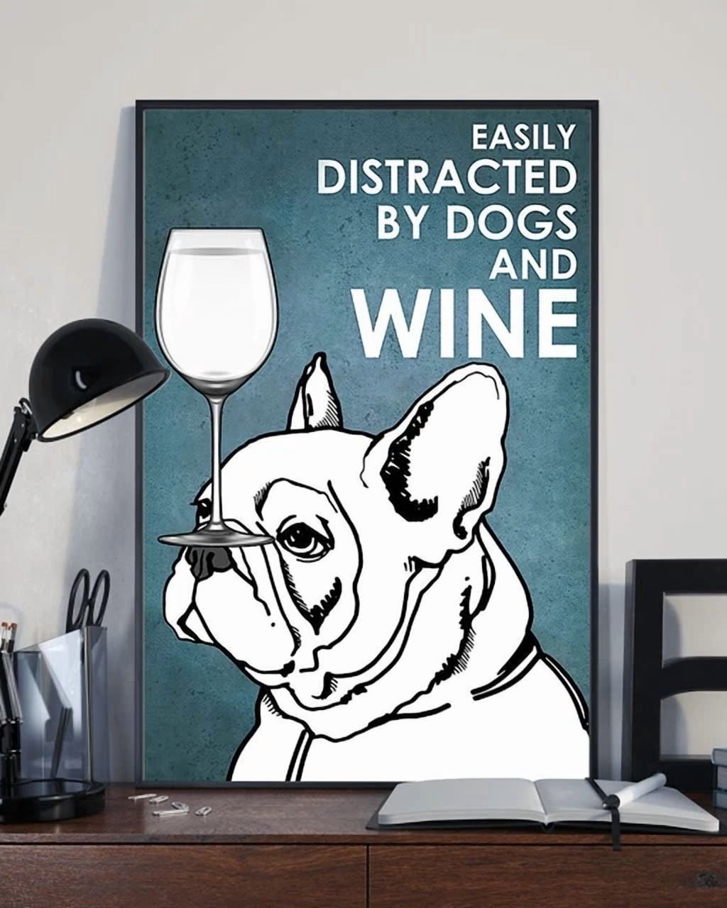 Easily Distracted By Dogs And Wine White Bulldog Dog Poster Wall Art ...