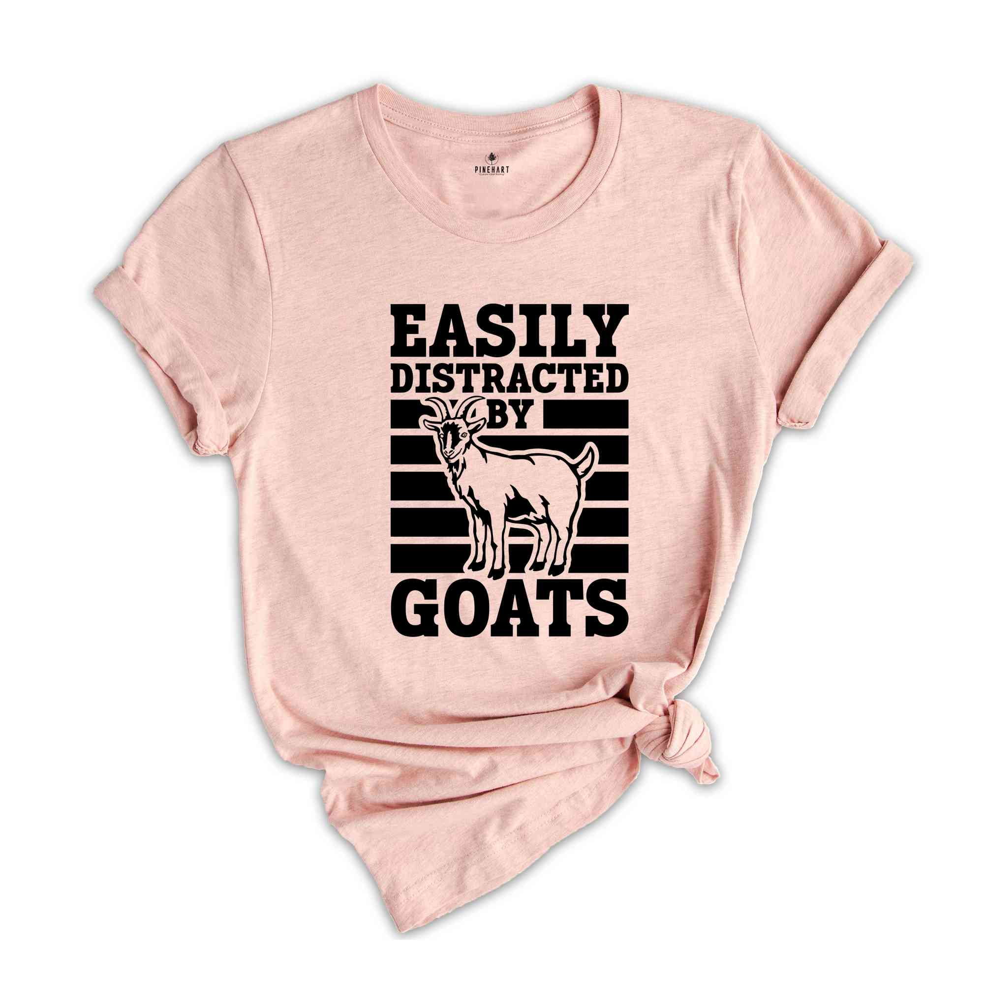 Easily Distracted By Goats Shirt, Farm Life Tees Gift For Goat Lover T ...