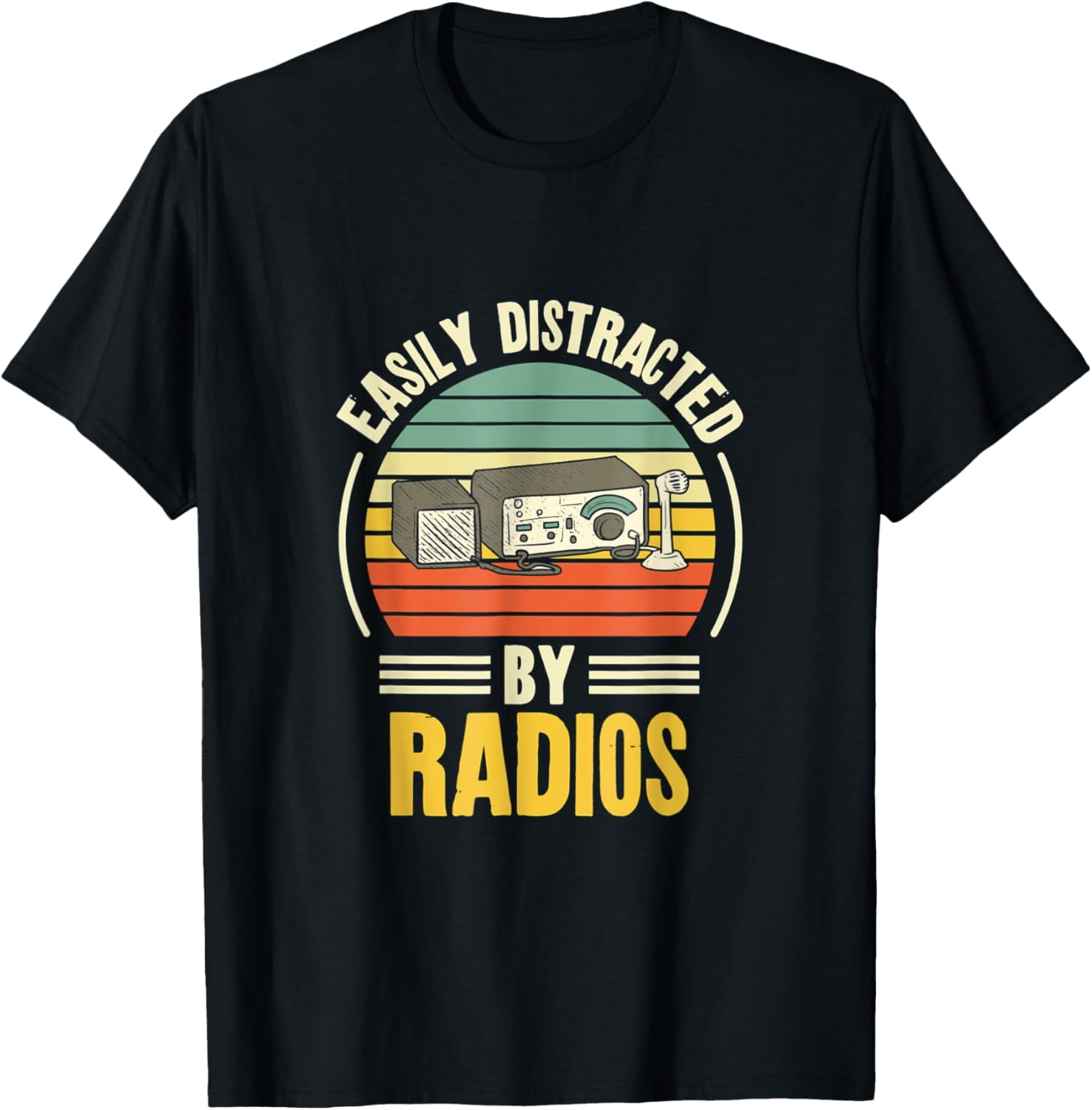 Easily Distracted By Radios - Ham Radio Amateur Radio T-Shirt - Walmart.com