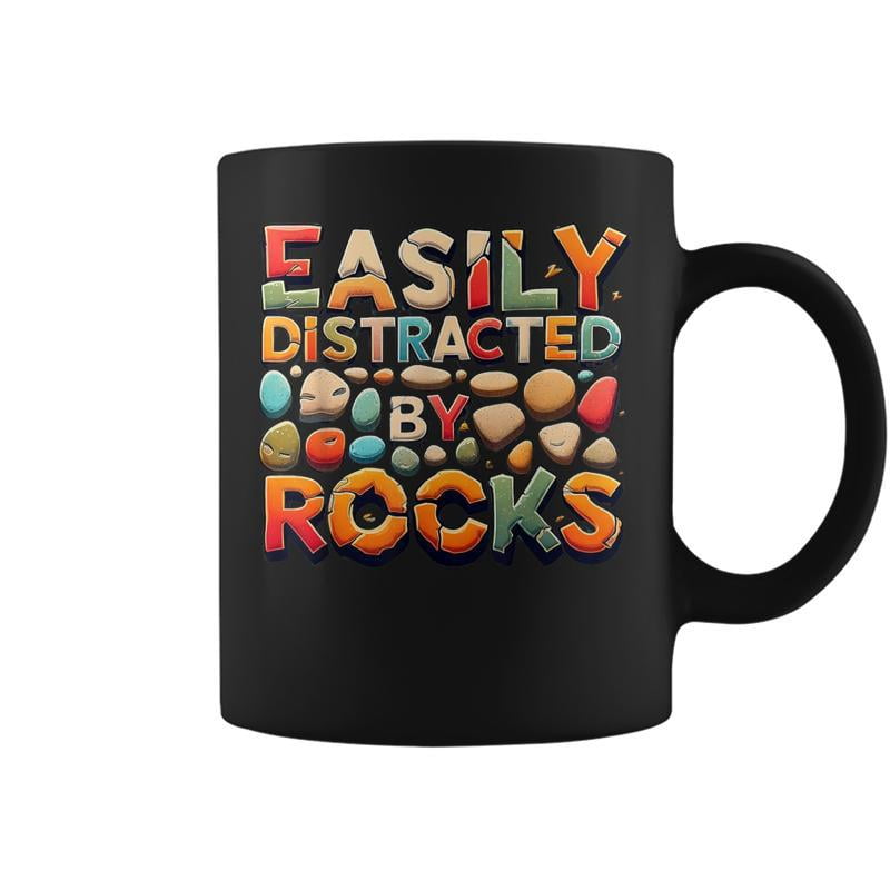 Easily Distracted By Rocks Geology Enthusiast Coffee Mugs - Walmart.com