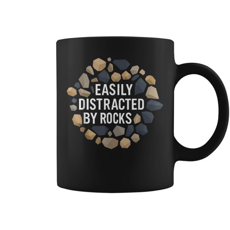 Easily Distracted By Rocks Geology Rock Collecting Coffee Mugs ...