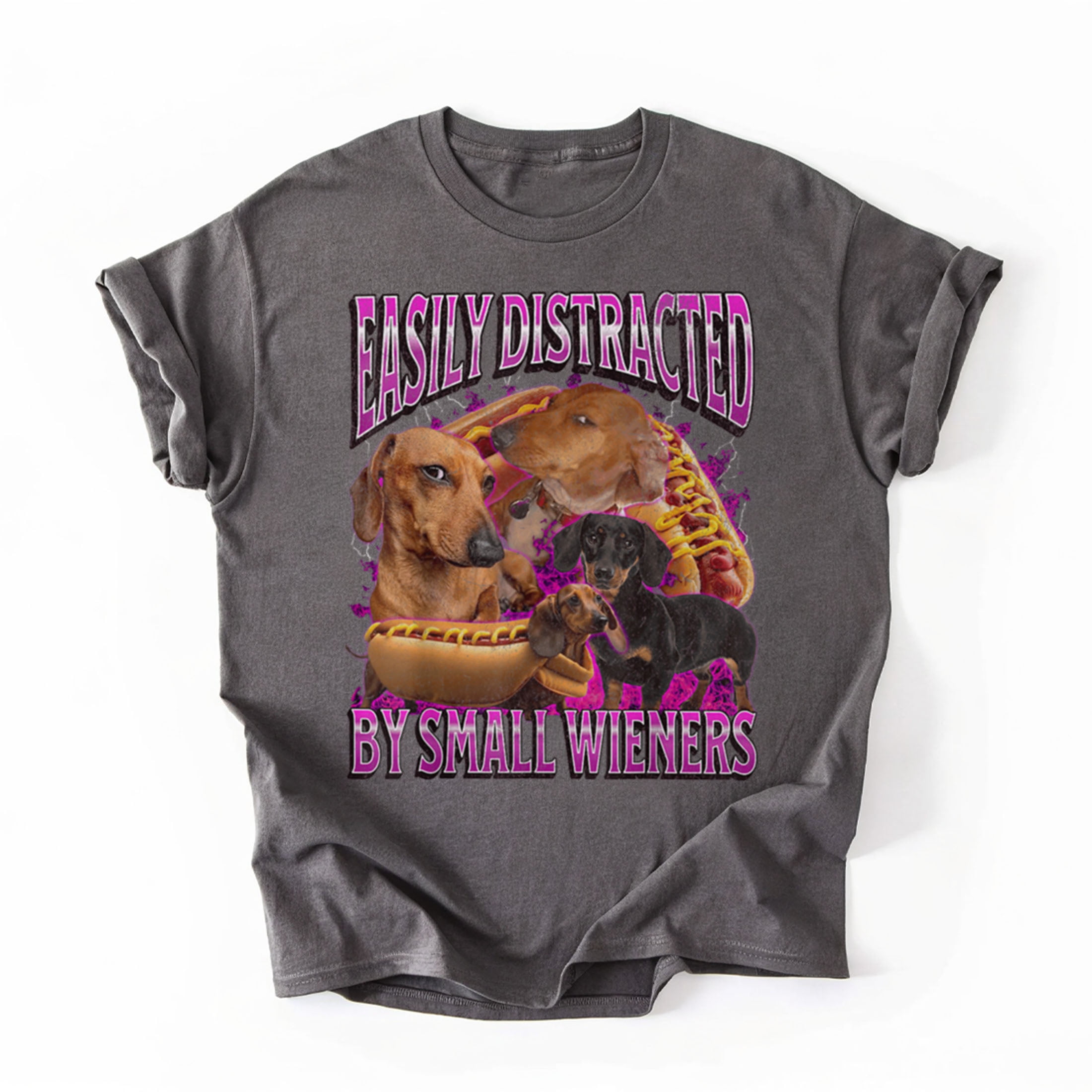 Easily Distracted By Small Wieners Funny Offensive Dachshund T-Shirt ...