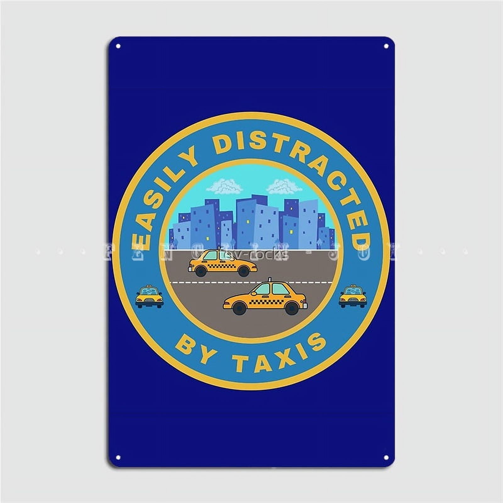 Easily Distracted By Taxis Poster Metal Plaque Plaques Club Bar Design ...