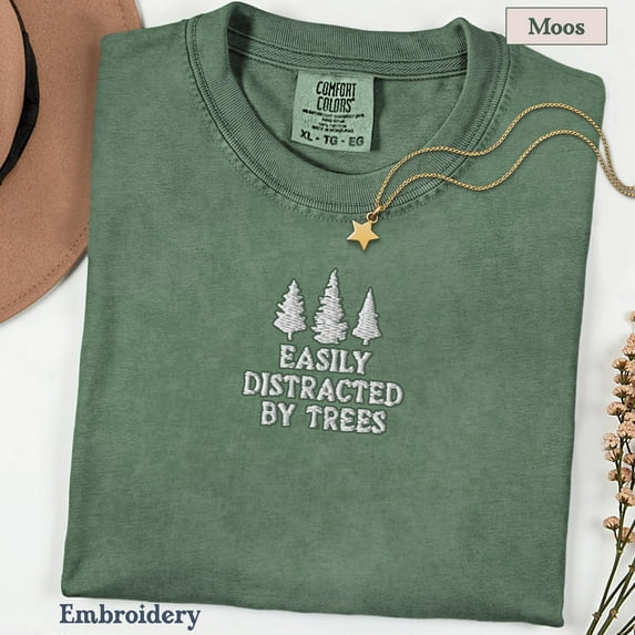 Easily Distracted By Trees Shirt, Embroidery t-shirt, Tree Lover Shirt ...