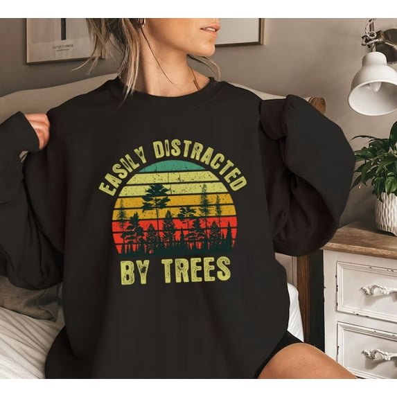 Easily Distracted By Trees T-Shirt, Funny Tree Shirt, Tree Shirt, Tree ...