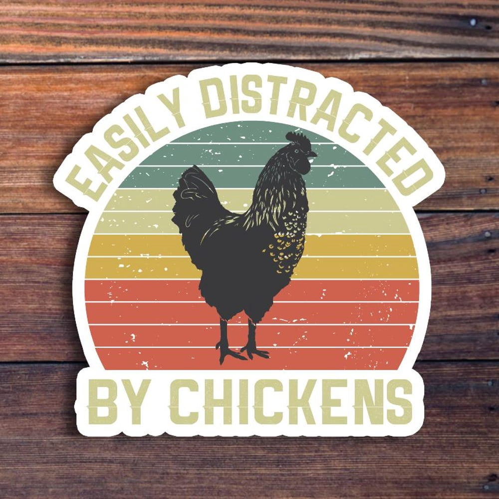 Easily Distracted By Chickens Sticker, Chickens Stickers, Chickens ...