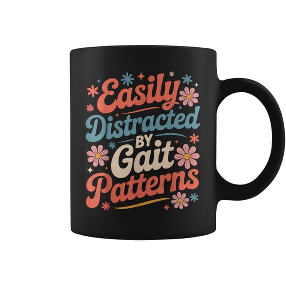 Easily Distracted Gait Patterns Lmt Pt Physical Therapist Coffee Mugs ...