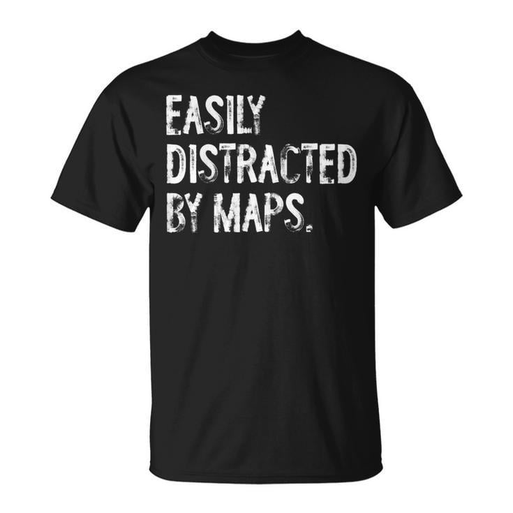 Easily Distracted By Maps Geography T-Shirt, Funny Explorer and Travel ...