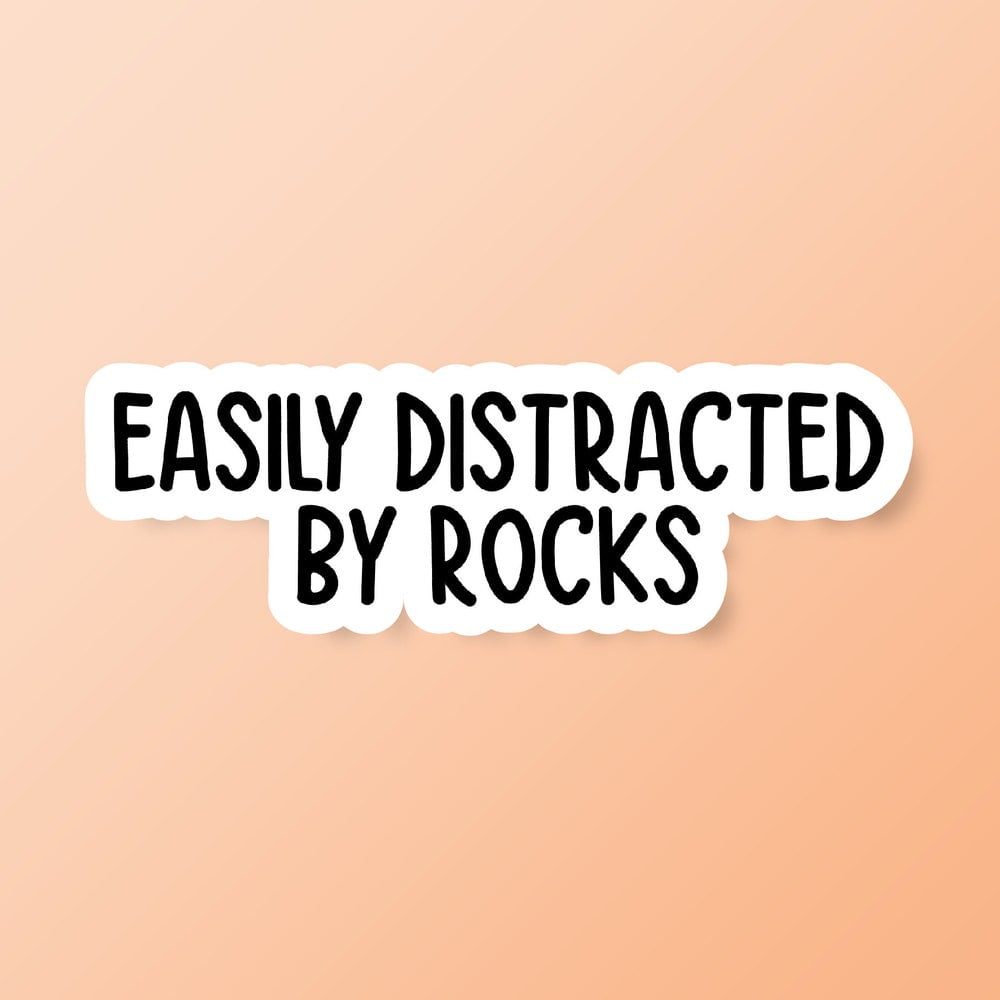 Easily Distracted By Rocks Sticker, Rock Sticker, Geologist Gift ...