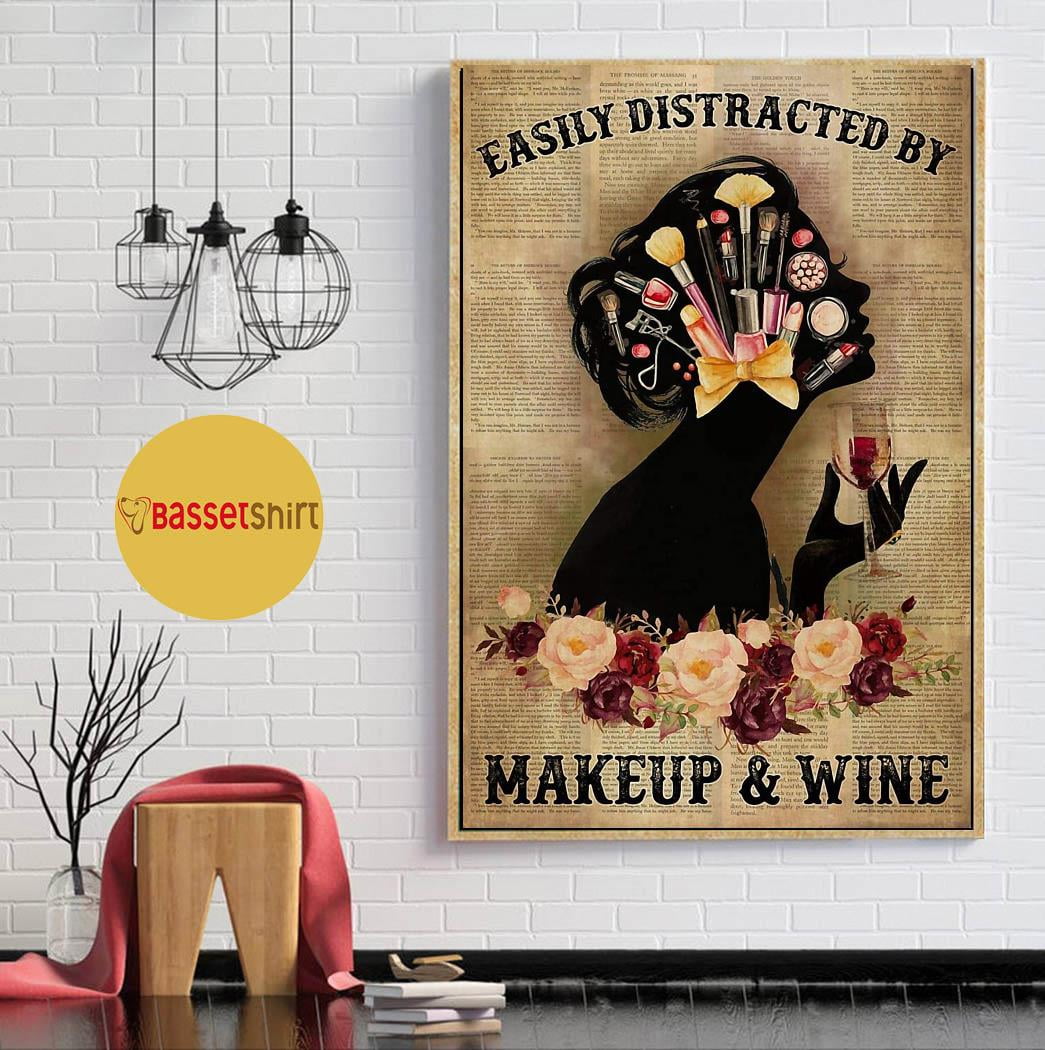 Easily distracted by makeup and wine floral poster 16 x 24 Inch Poster ...