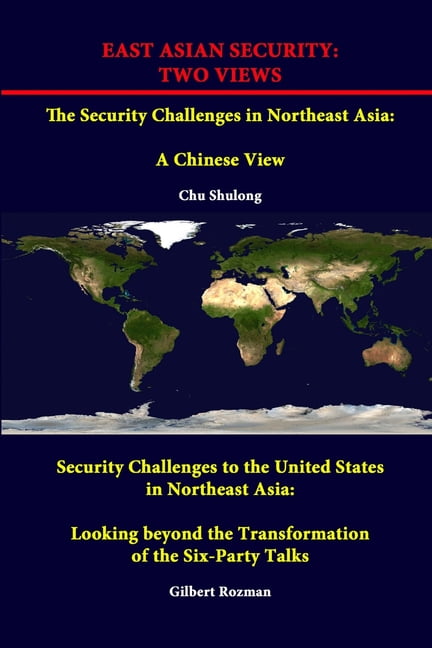 East Asian Security: TWO VIEWS - The Security Challenges in Northeast ...