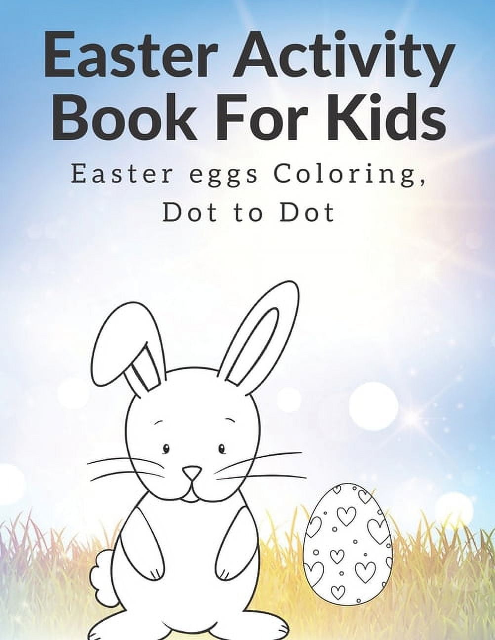 Easter Activity Book For Kids: Coloring Easter eggs, dot to dot ...