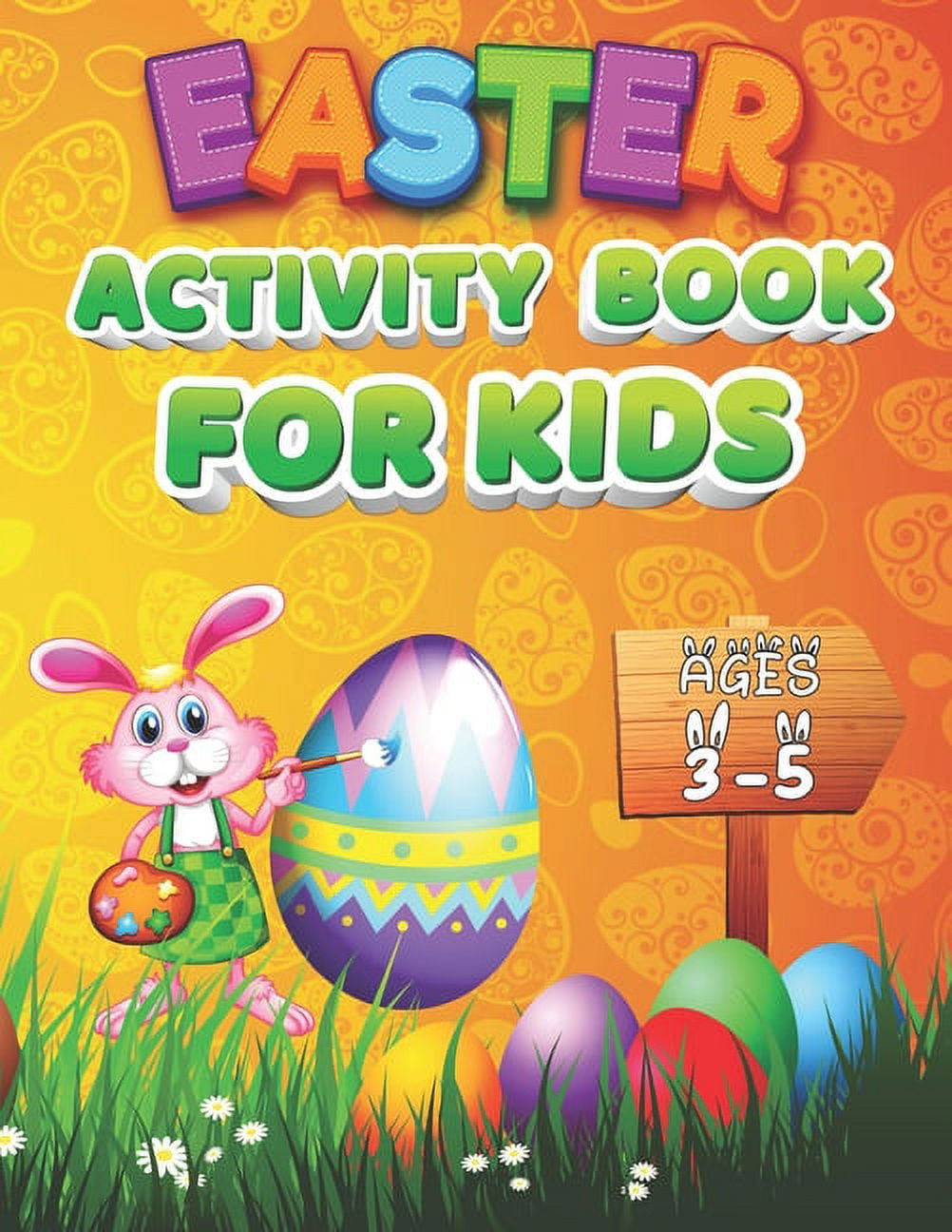 Easter Activity Book For Kids Ages 3-5: A Cute and Fun Activity Happy ...