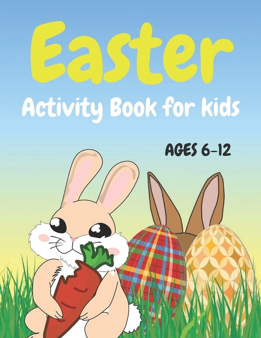 Easter Activity Book for Kids Ages 6-12: Activities Includes Mazes ...