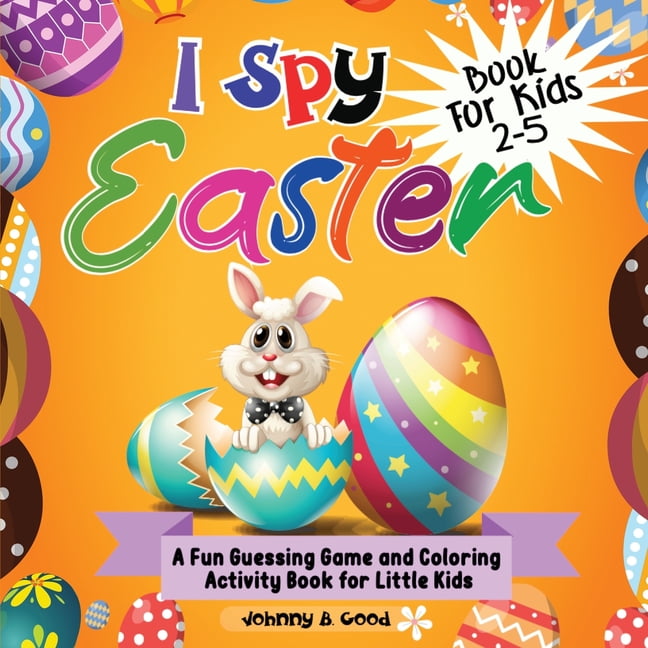 Easter Basket Stuffers: I Spy Easter Book For Kids 2-5: A fun Guessing ...