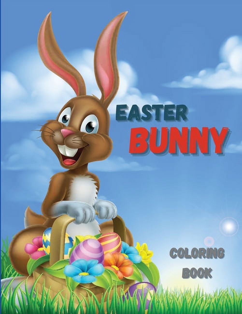 Easter Bunny Coloring Book : A Collection of Happy Easter Egg and bunny ...