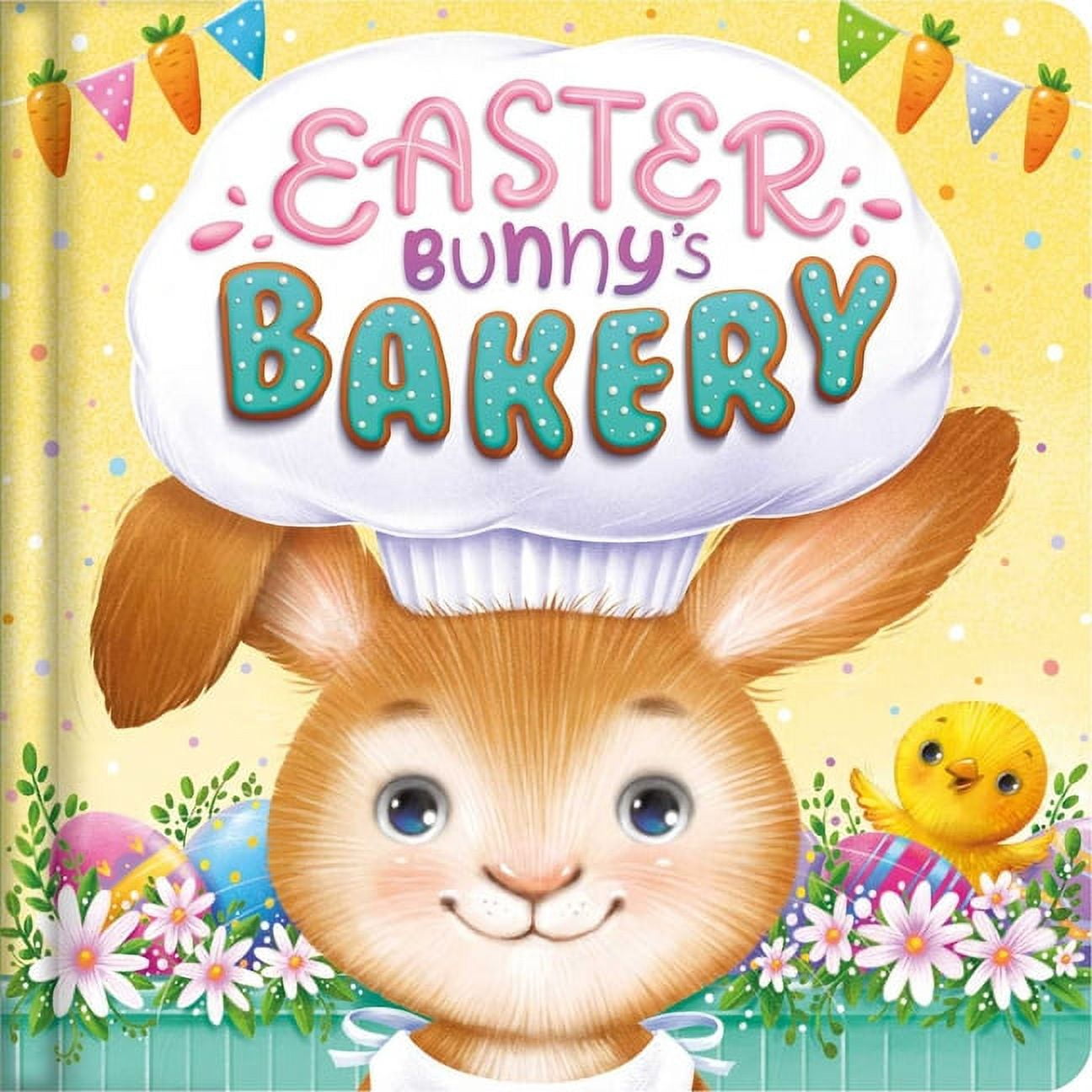 Easter Bunny's Bakery: Padded Board Book, (Board Book) - Walmart.com