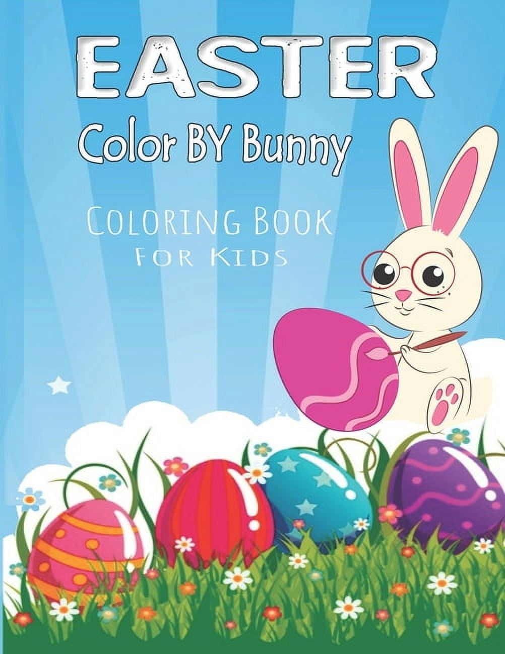Easter Color By Bunny Coloring Book For Kids: Coloring Book For Kids To ...