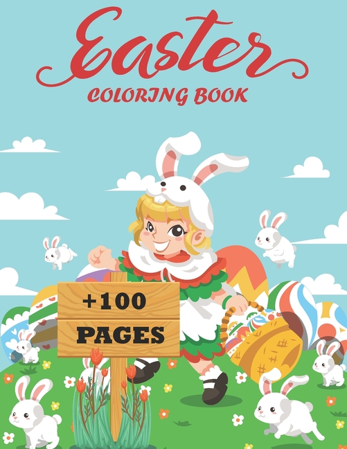 Easter Coloring Book: +100 Pages, The Great Big Easter Egg Coloring ...