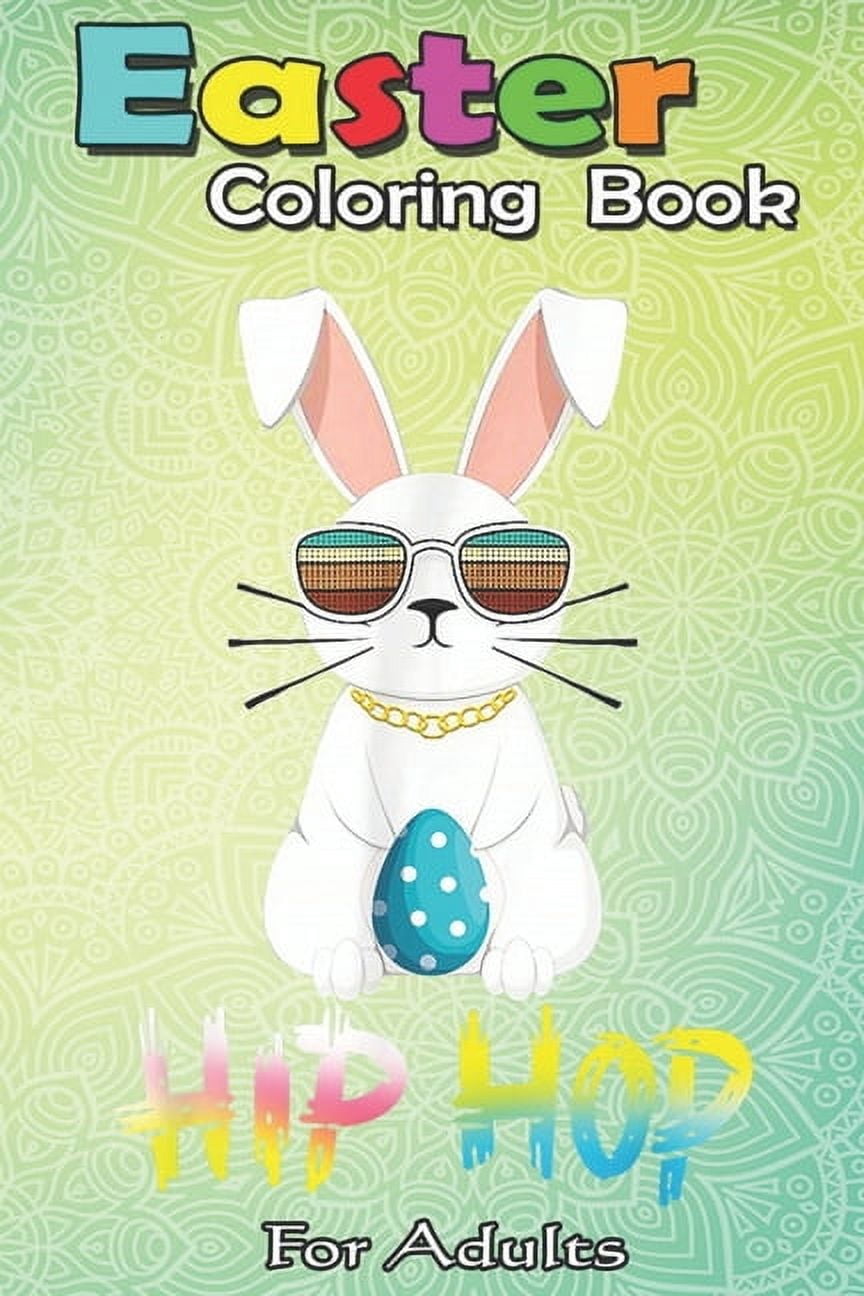 Easter Coloring Book For Adults: Cute Hip Hop Bunny Easter With ...