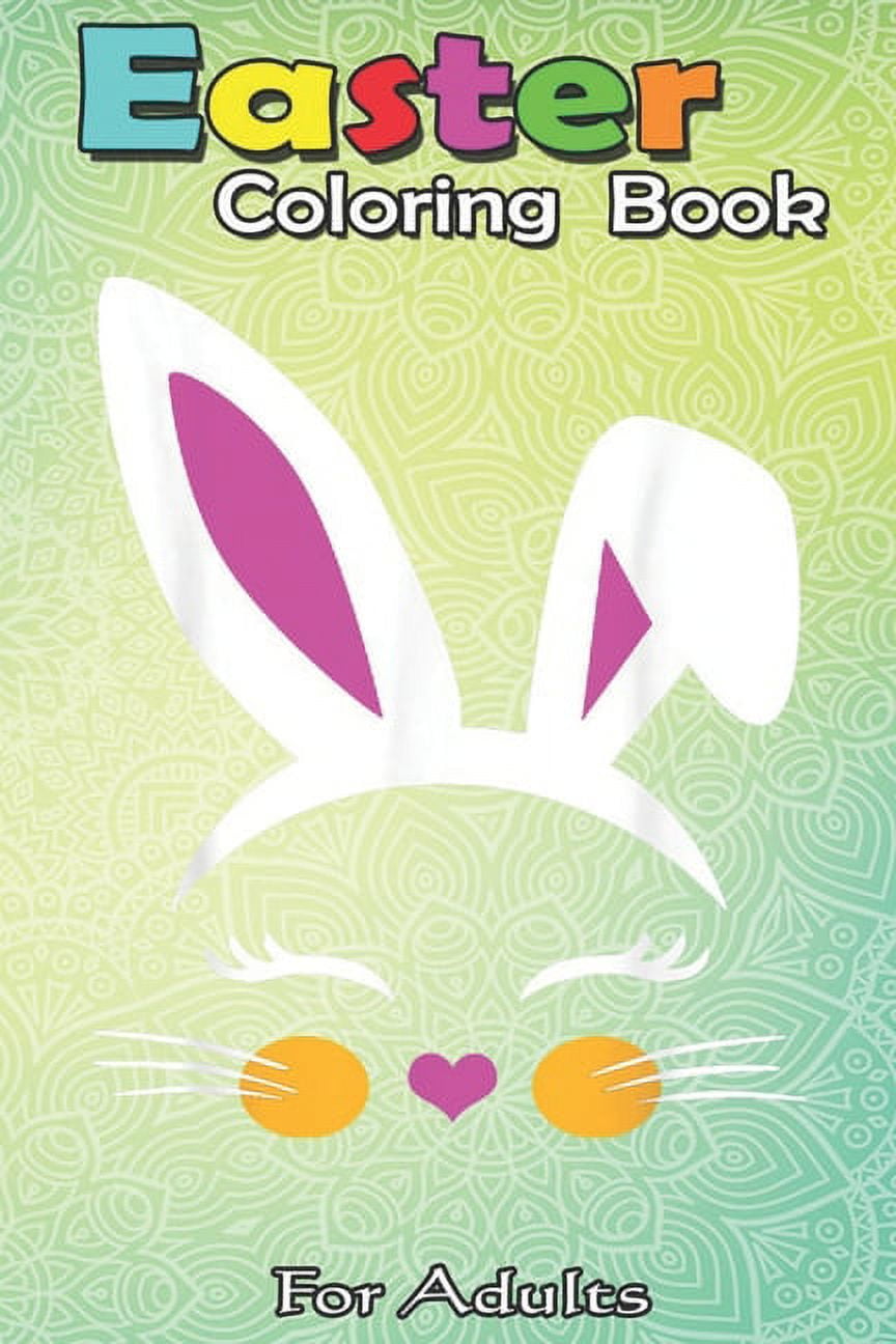 Easter Coloring Book For Adults : Cute Easter Bunny Gift for n Tween ...